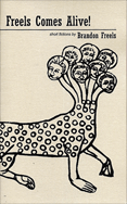 short fictions by Brandon Freels ISBN 1-892061-12-0